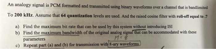 Solved An analogy signal is PCM formatted and transmitted | Chegg.com