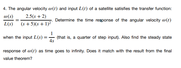 Solved The angular velocity ω(t) ﻿and input L(t) ﻿of a | Chegg.com