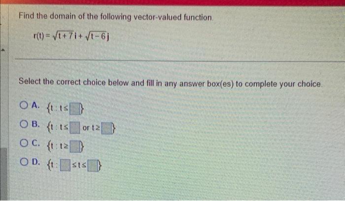 Solved Find the domain of the following vector-valued | Chegg.com