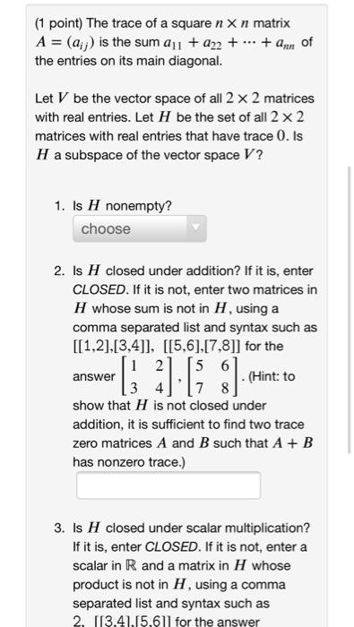 Solved (1 point) The trace of a square n×n matrix A=(aij) is | Chegg.com