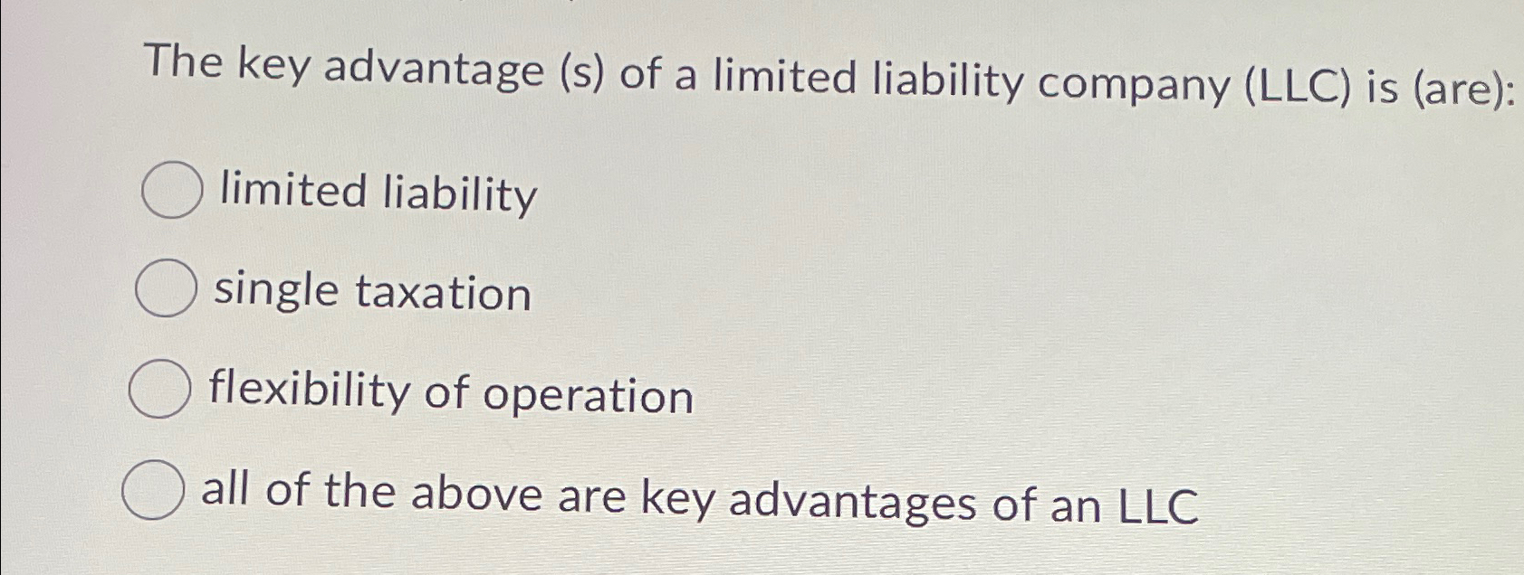 Solved The key advantage (s) ﻿of a limited liability company | Chegg.com