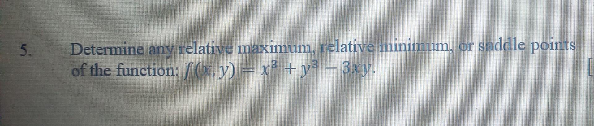 Solved Determine any relative maximum, relative minimum, or | Chegg.com