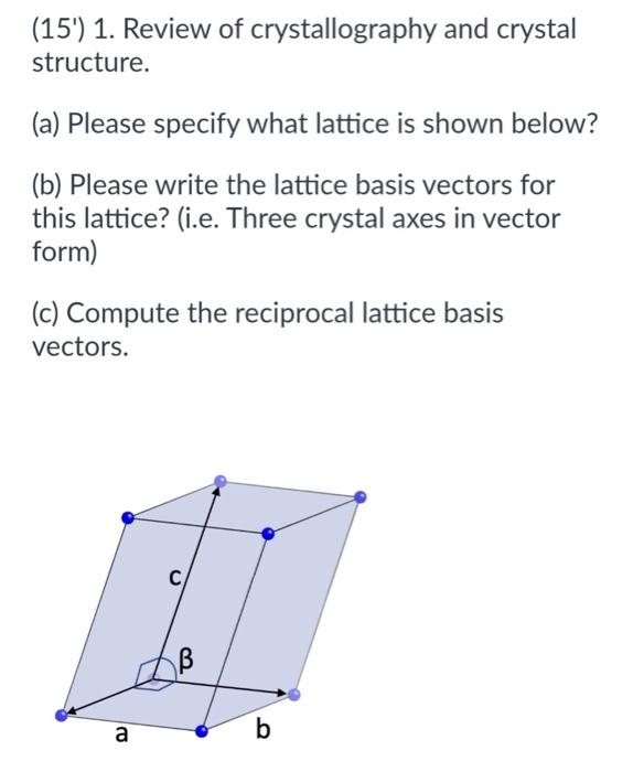Solved 1. Review of crystallography and crystal structure. | Chegg.com