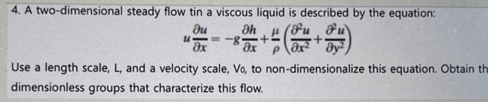 Solved 4. A two-dimensional steady flow tin a viscous liquid | Chegg.com