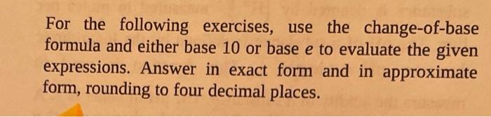 Solved For the following exercises, use the change-of-base | Chegg.com