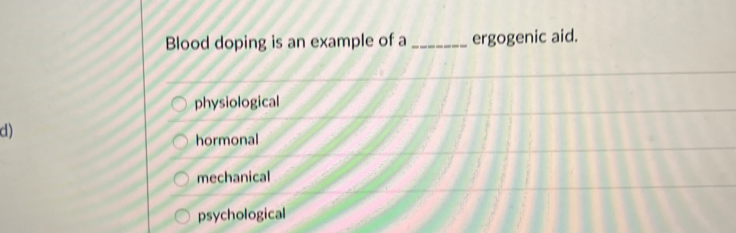 Solved Blood doping is an example of a q, ﻿ergogenic | Chegg.com