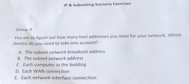 Solved IP & Subnetting Scenario Exercises Group A You are to | Chegg.com