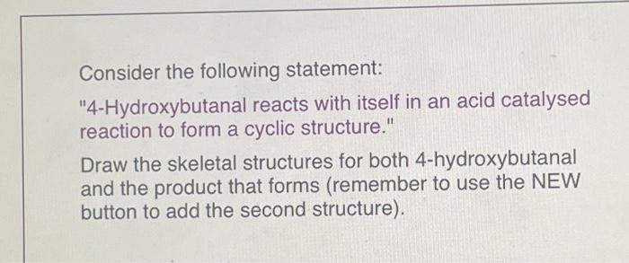 Solved Consider the following statement: "4-Hydroxybutanal | Chegg.com