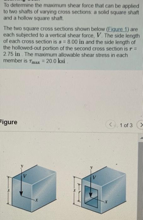 Solved To determine the maximum shear force that can be | Chegg.com