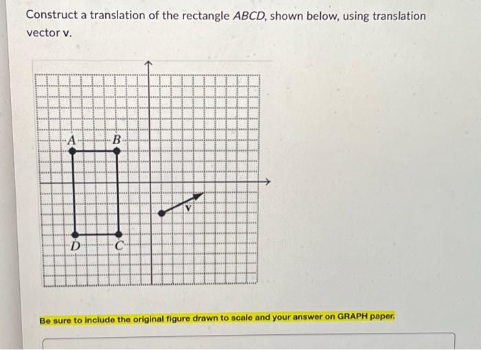 Solved Construct a translation of the rectangle ABCD, shown | Chegg.com