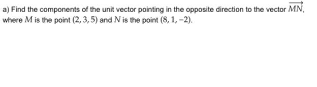 Solved a) ﻿Find the components of the unit vector pointing | Chegg.com
