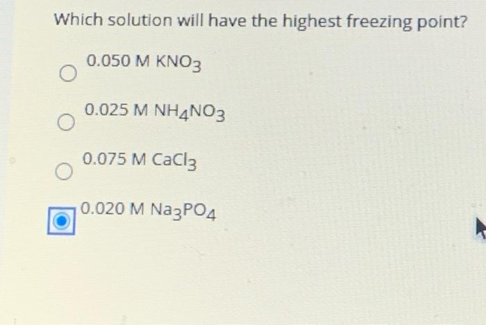Solved Which solution will have the highest freezing point? | Chegg.com