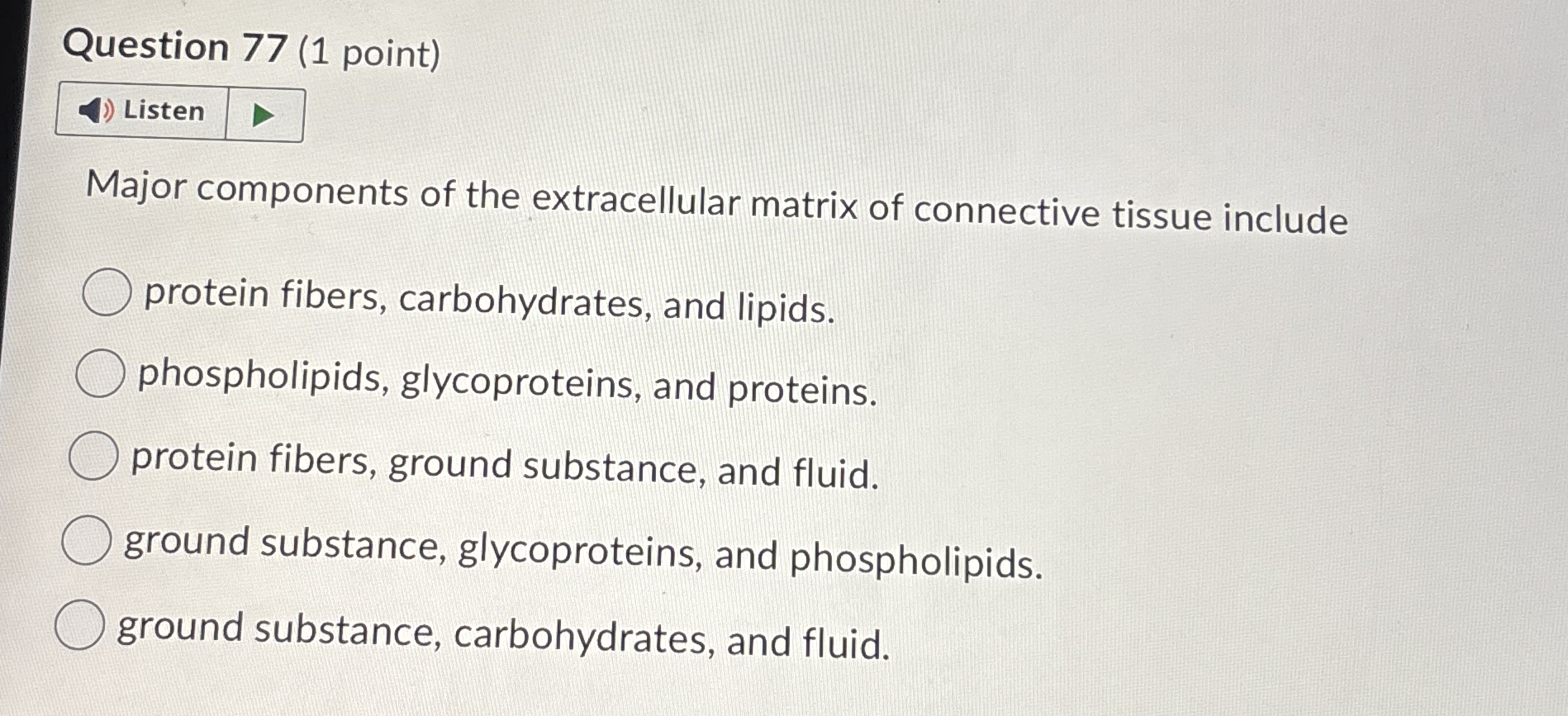 Solved Question 77 (1 ﻿point)Major components of the | Chegg.com