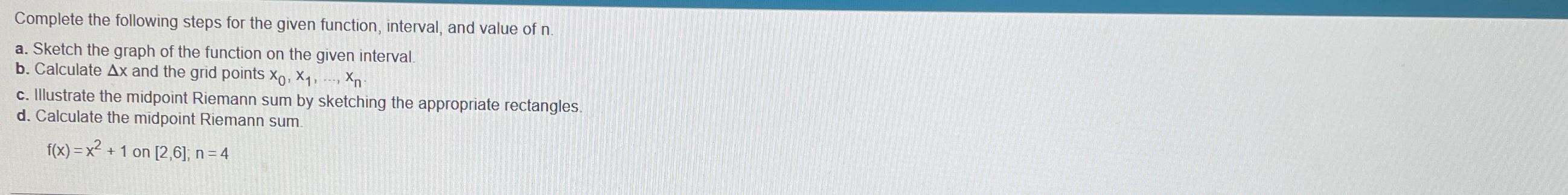 Solved Complete the following steps for the given function, | Chegg.com
