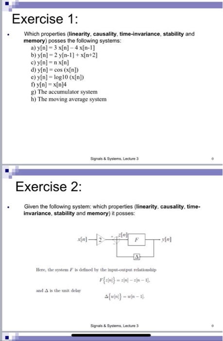 Solved Exercise 1: Which properties (linearity, causality, | Chegg.com