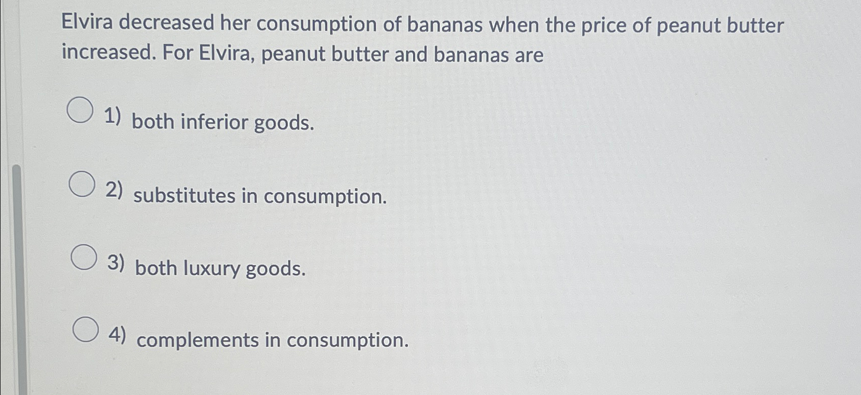 Solved Elvira decreased her consumption of bananas when the | Chegg.com