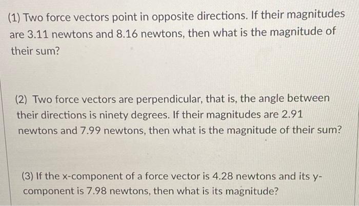 Solved (1) Two force vectors point in opposite directions. | Chegg.com