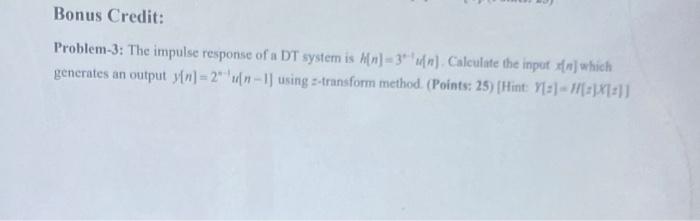 Solved Problem-3: The impulse response of a DT system is | Chegg.com