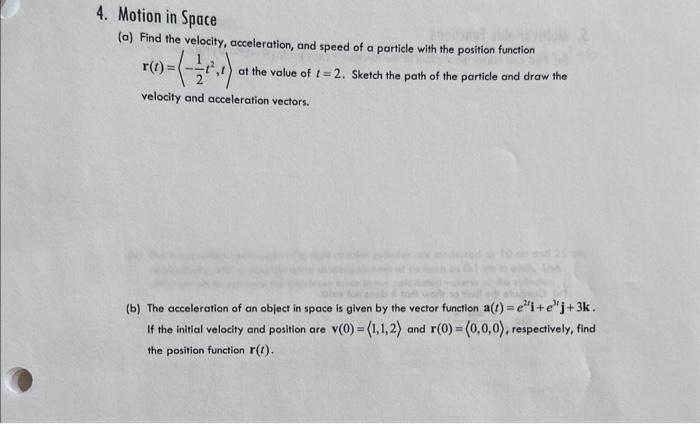 Solved Motion in Space (a) Find the velocity, acceleration, | Chegg.com