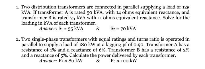 Solved 1. Two distribution transformers are connected in | Chegg.com