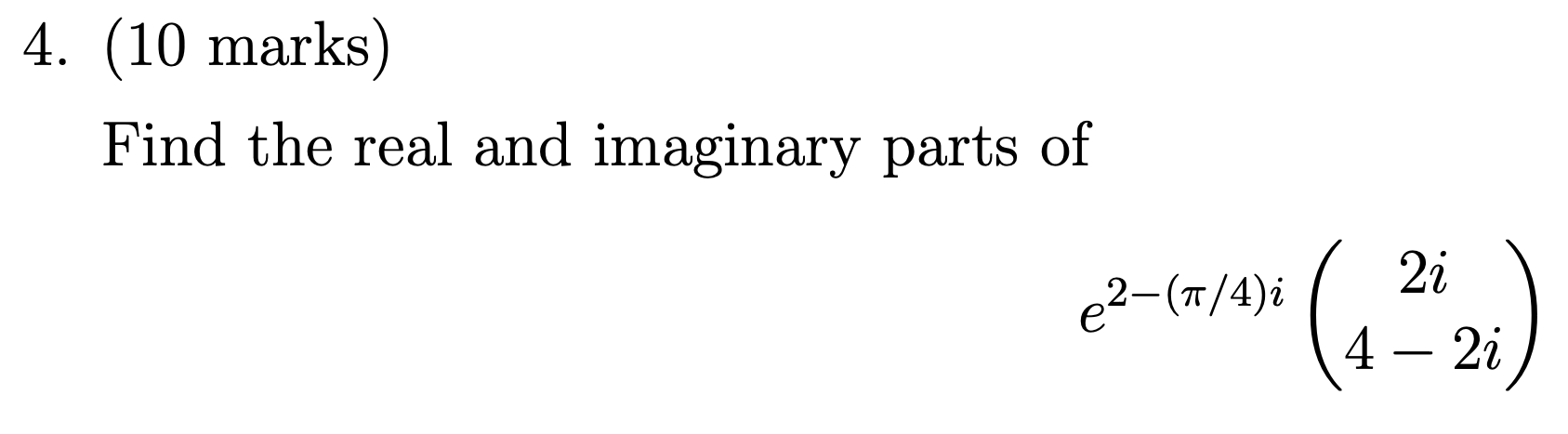 Solved (10 ﻿marks)Find the real and imaginary parts | Chegg.com