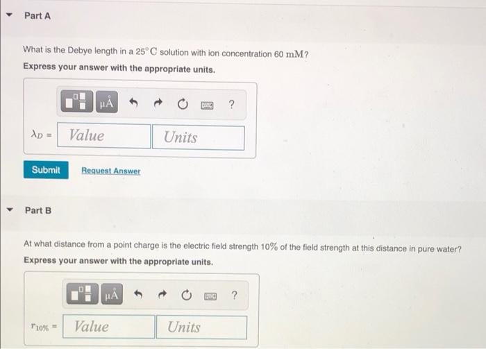 Solved Part A What is the Debye length in a 25°C solution | Chegg.com