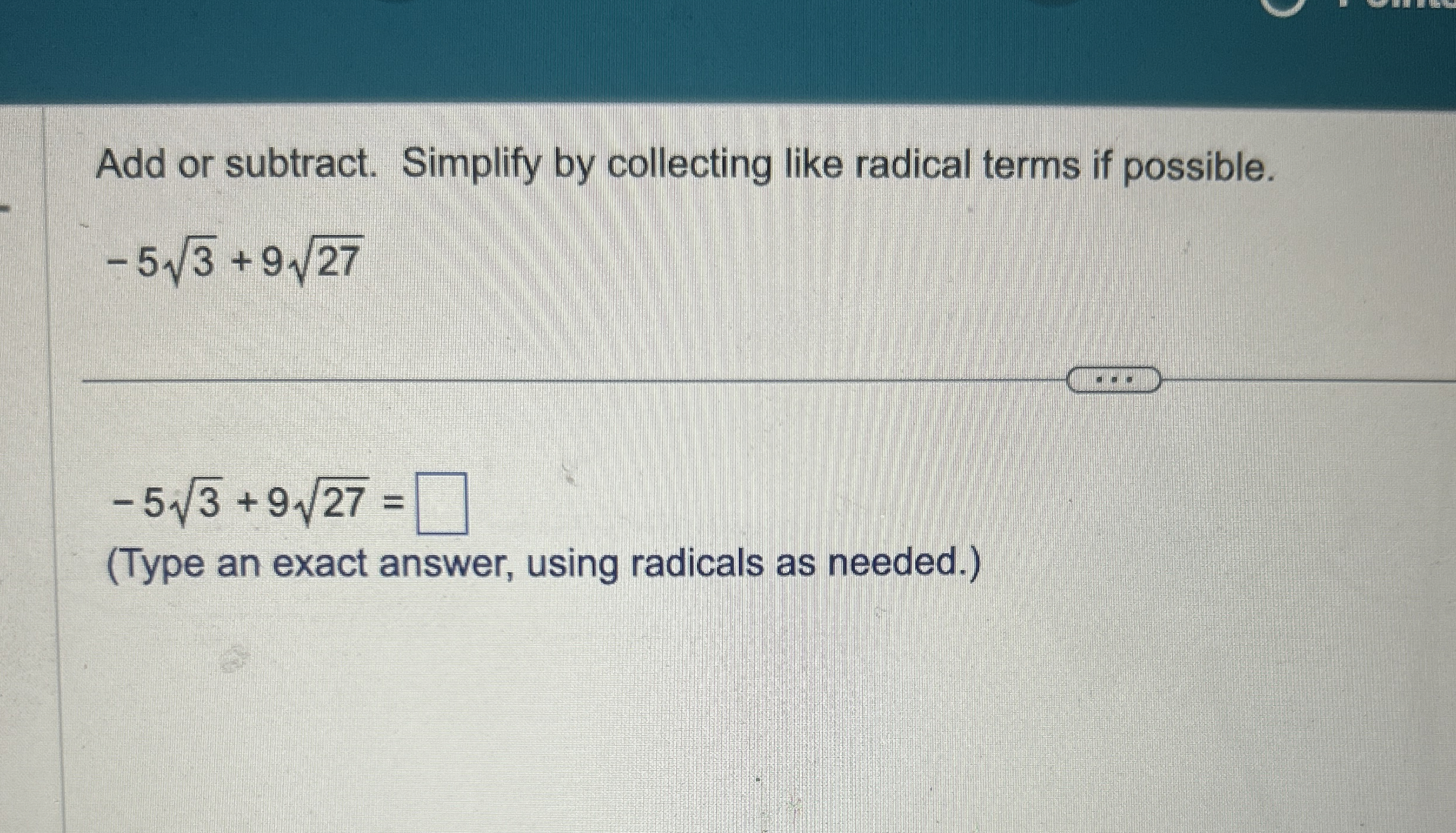 Add or subtract. Simplify by collecting like radical | Chegg.com
