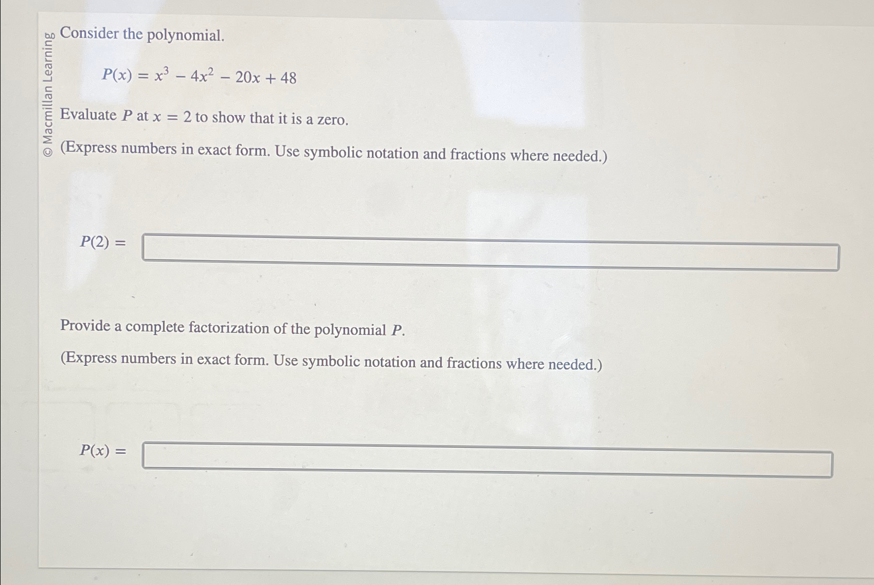Solved Consider the polynomial.P(x)=x3-4x2-20x+48Evaluate P | Chegg.com
