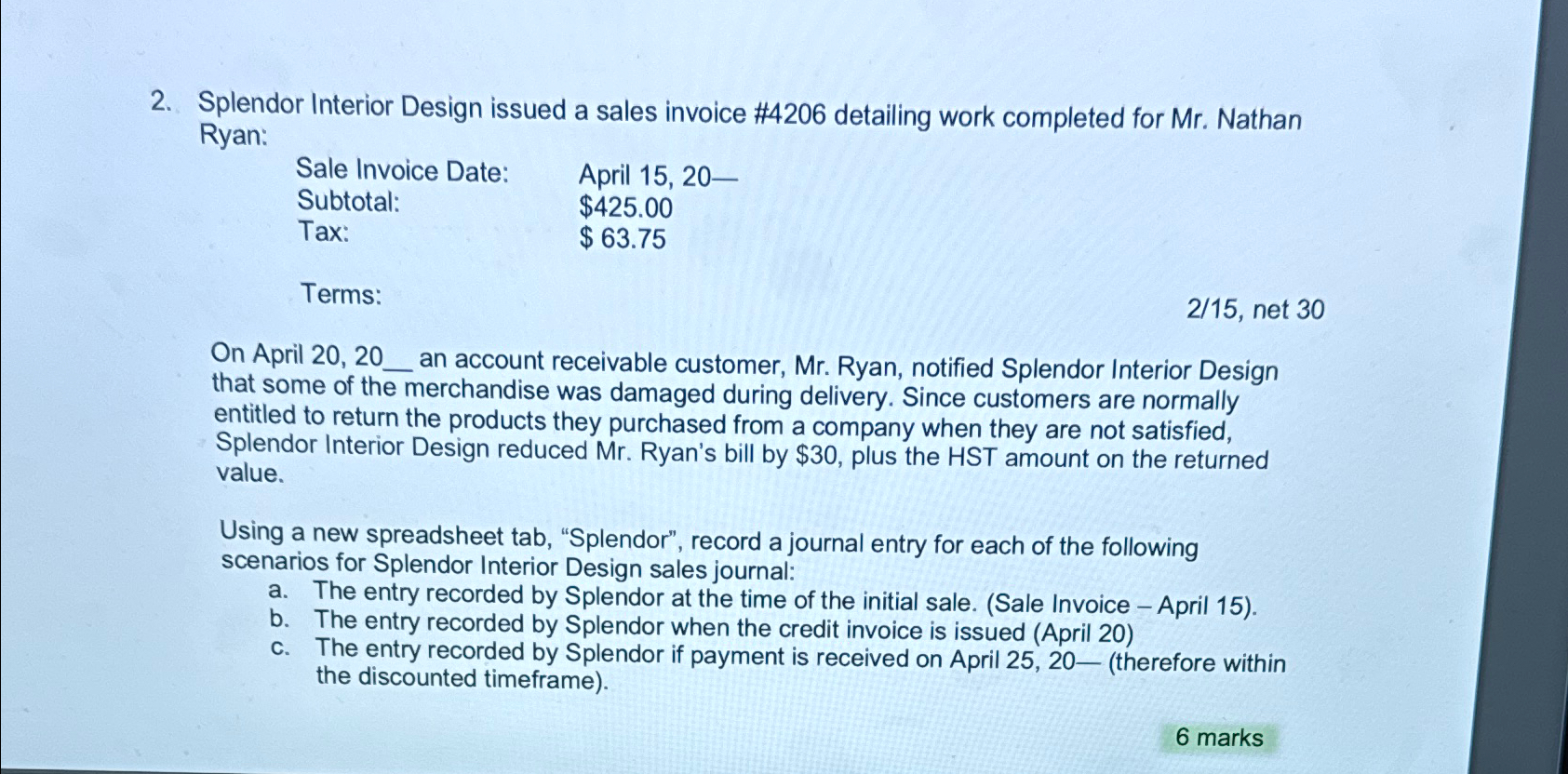 Solved Splendor Interior Design issued a sales invoice #4206 | Chegg.com