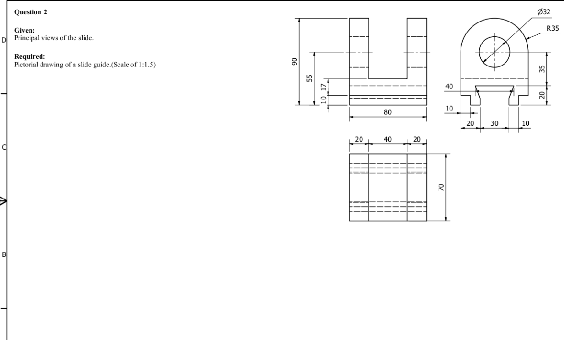 Solved Given: Principal views of the slide. Required: | Chegg.com