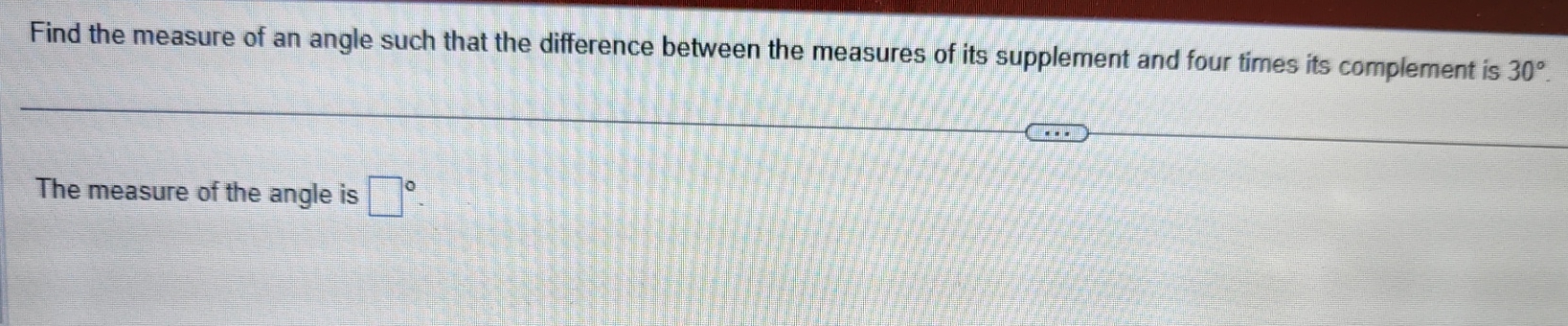 Solved Find the measure of an angle such that the difference | Chegg.com