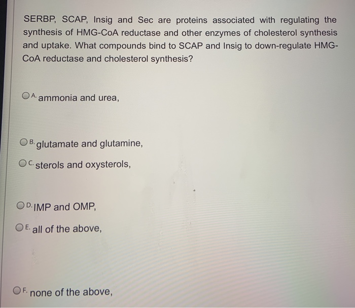 Solved SERBP, SCAP, Insig and Sec are proteins associated | Chegg.com