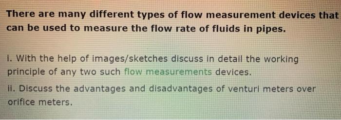 Solved There are many different types of flow measurement | Chegg.com