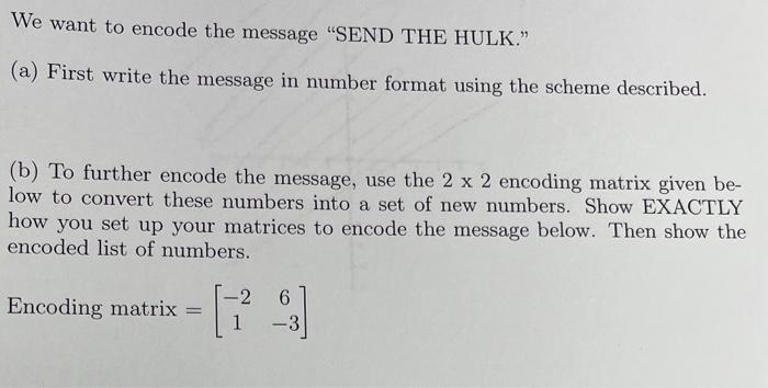 Solved We want to encode the message "SEND THE HULK." (a) | Chegg.com