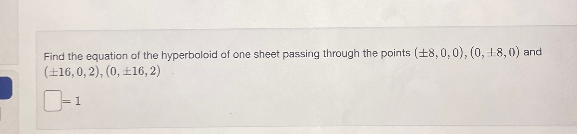 Solved Find the equation of the hyperboloid of one sheet | Chegg.com