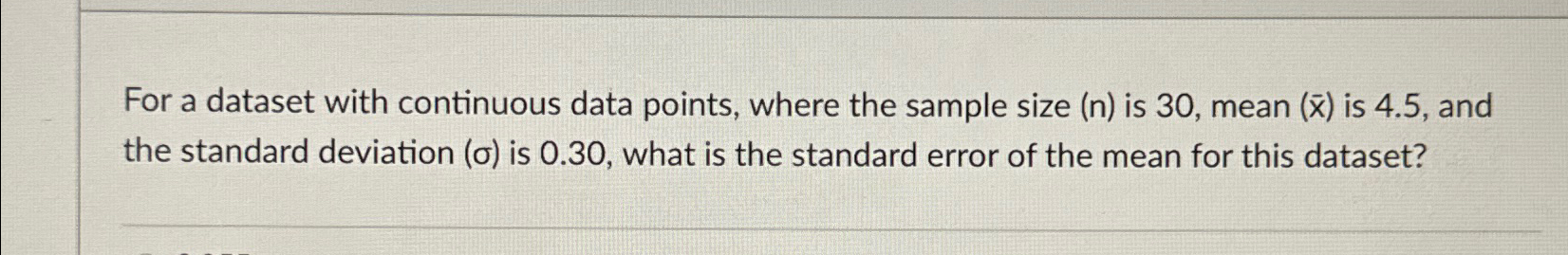 Solved For a dataset with continuous data points, where the | Chegg.com