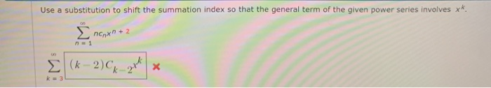 Solved Use a substitution to shift the summation index so | Chegg.com