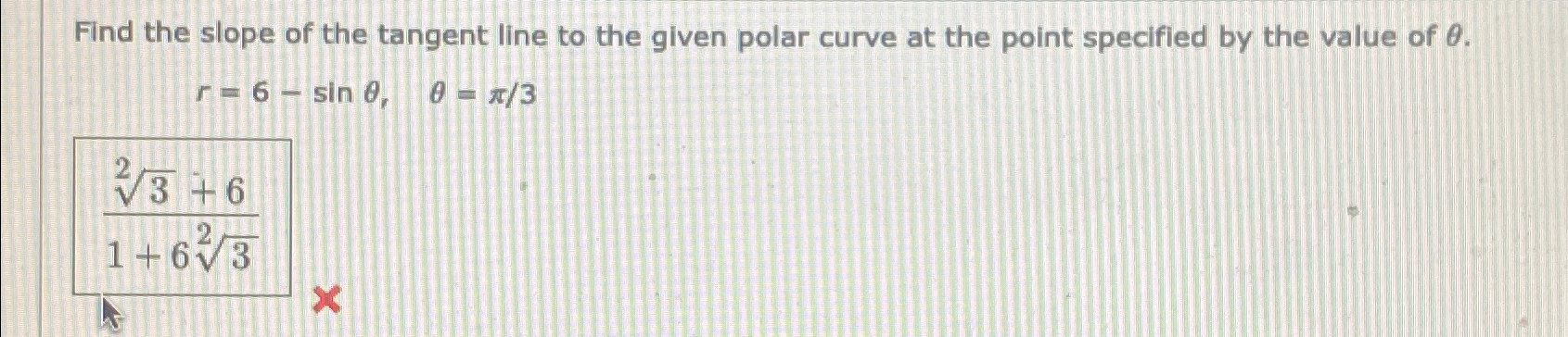 Solved Find the slope of the tangent line to the given polar | Chegg.com