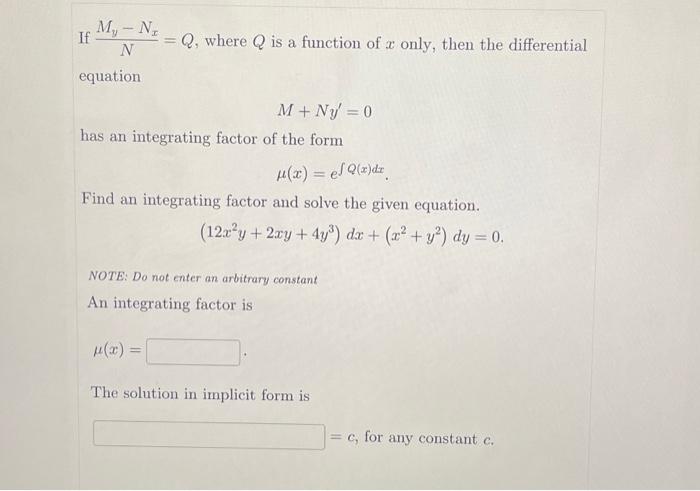 Solved If NMy−Nx=Q, where Q is a function of x only, then | Chegg.com
