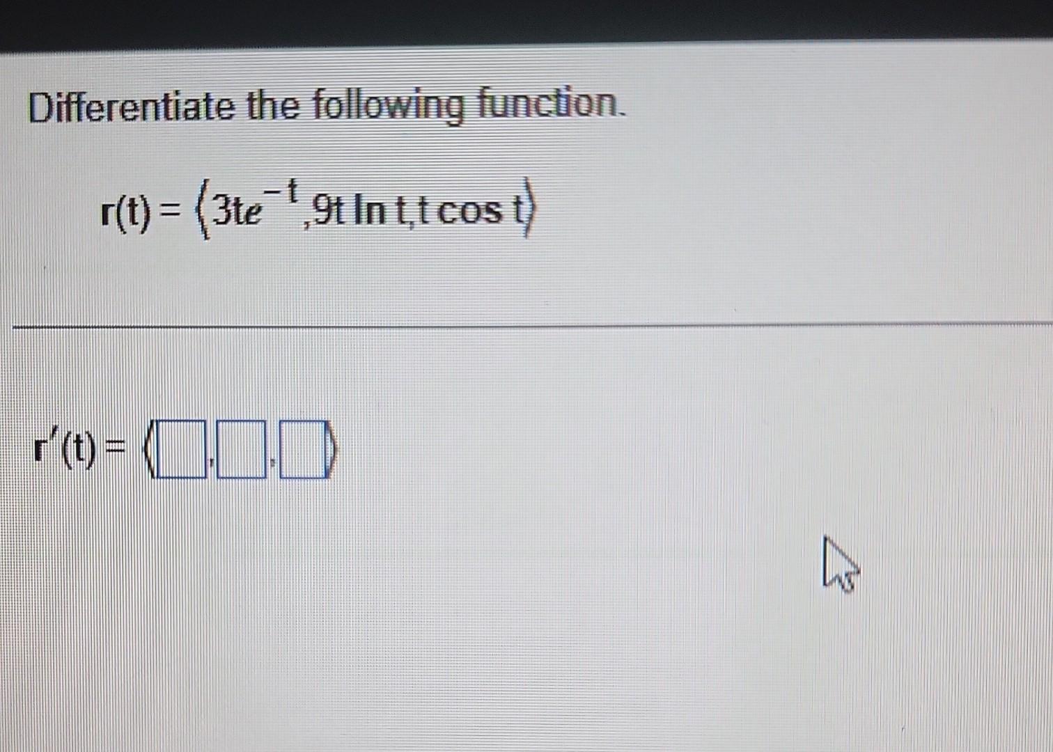 Solved Differentiate the following function. | Chegg.com