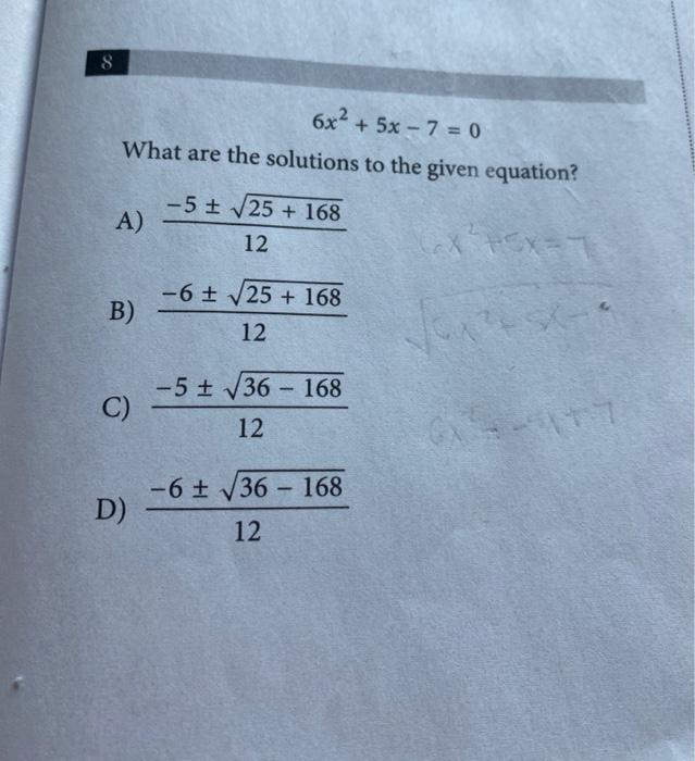 Solved 8 6x2 + 5x - 7 = 0 What are the solutions to the | Chegg.com