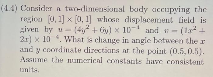 Solved 4.4) Consider a two-dimensional body occupying the | Chegg.com