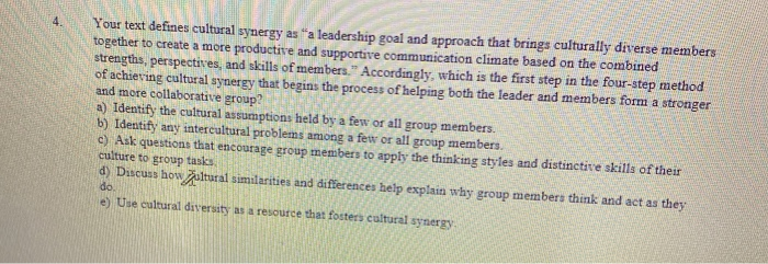 Solved 4 Your text defines cultural synergy as "a leadership | Chegg.com