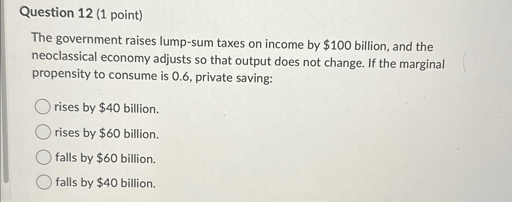 Solved Question 12 (1 ﻿point)The government raises lump-sum | Chegg.com