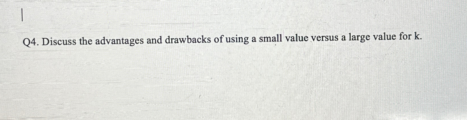 Solved Q4. ﻿Discuss the advantages and drawbacks of using a | Chegg.com