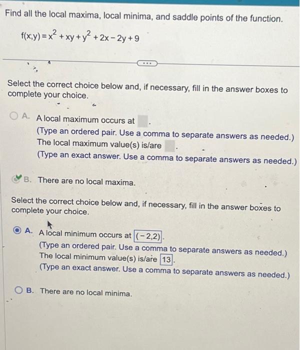 Solved Find all the local maxima, local minima, and saddle | Chegg.com
