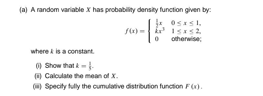 Solved (a) A random variable X has probability density | Chegg.com