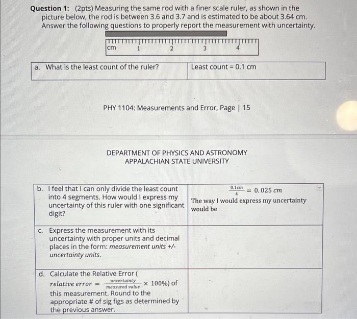 Solved Question 1: (2pts) Measuring the same rod with a | Chegg.com