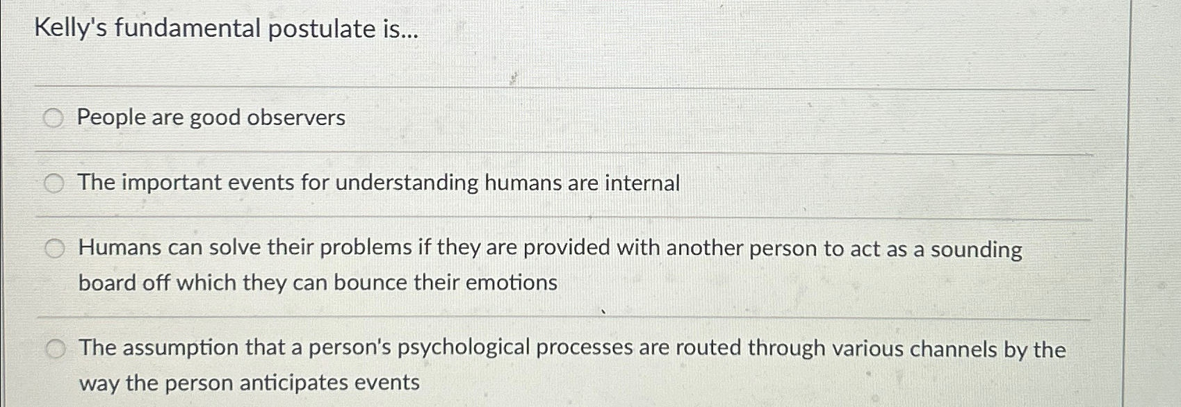 Kelly's fundamental postulate is...People are good | Chegg.com
