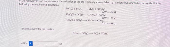 Solved F2O3(t)+3CO(g) 2 F(t)+3CO2(g) 3e2O(b)+CO(k)−2H5=−28kJ | Chegg.com